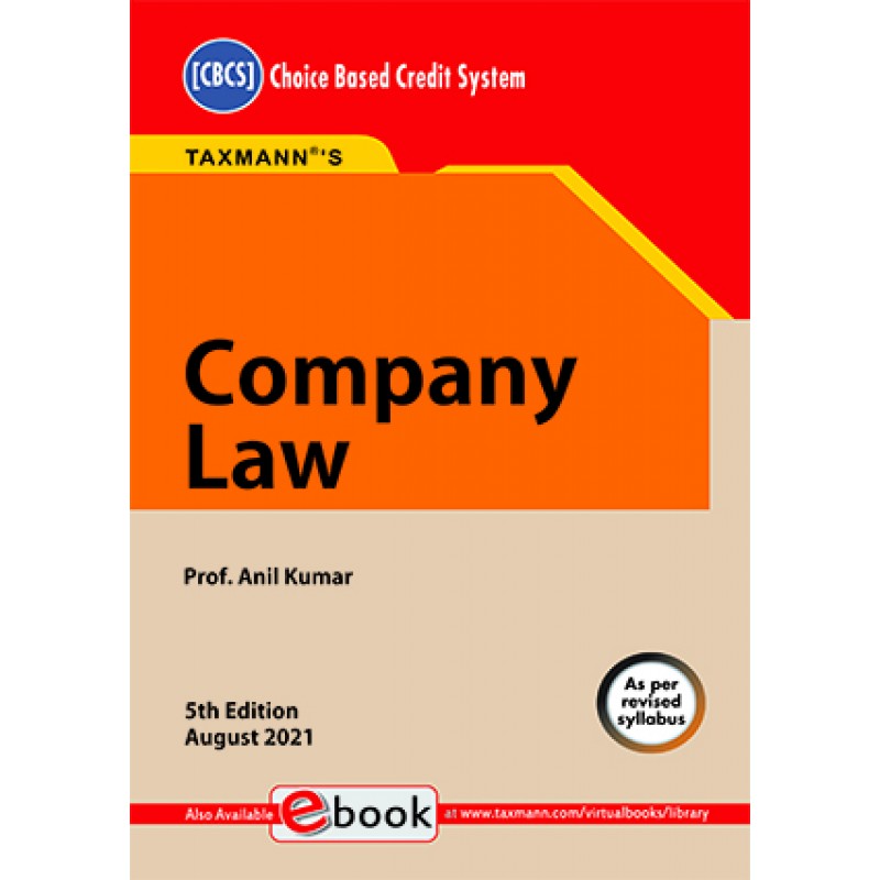 Taxmann's Company Law (CBCS) by Prof. Anil Kumar